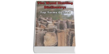 The Wood Heating Dictionary: Top Terms Defined